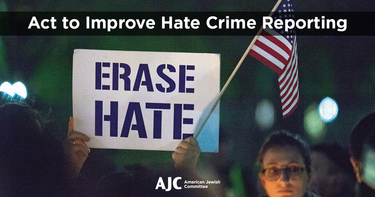Urgent: As Antisemitism Reaches Record Levels, Act to Improve Hate Crime Reporting