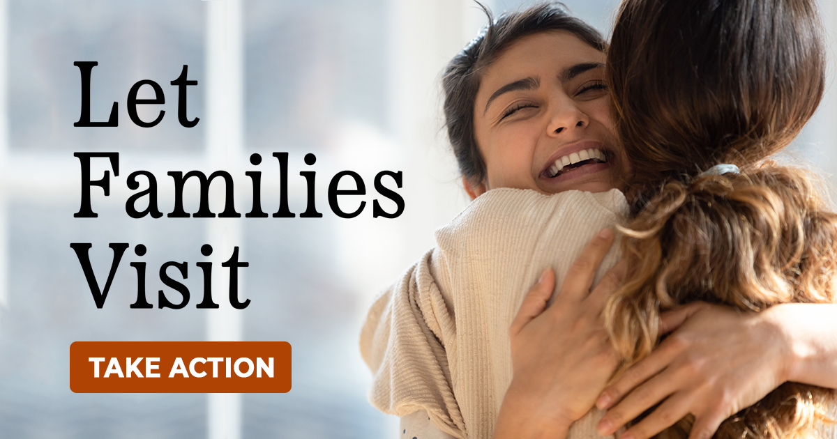 Tell Congress to Let Families Visit!